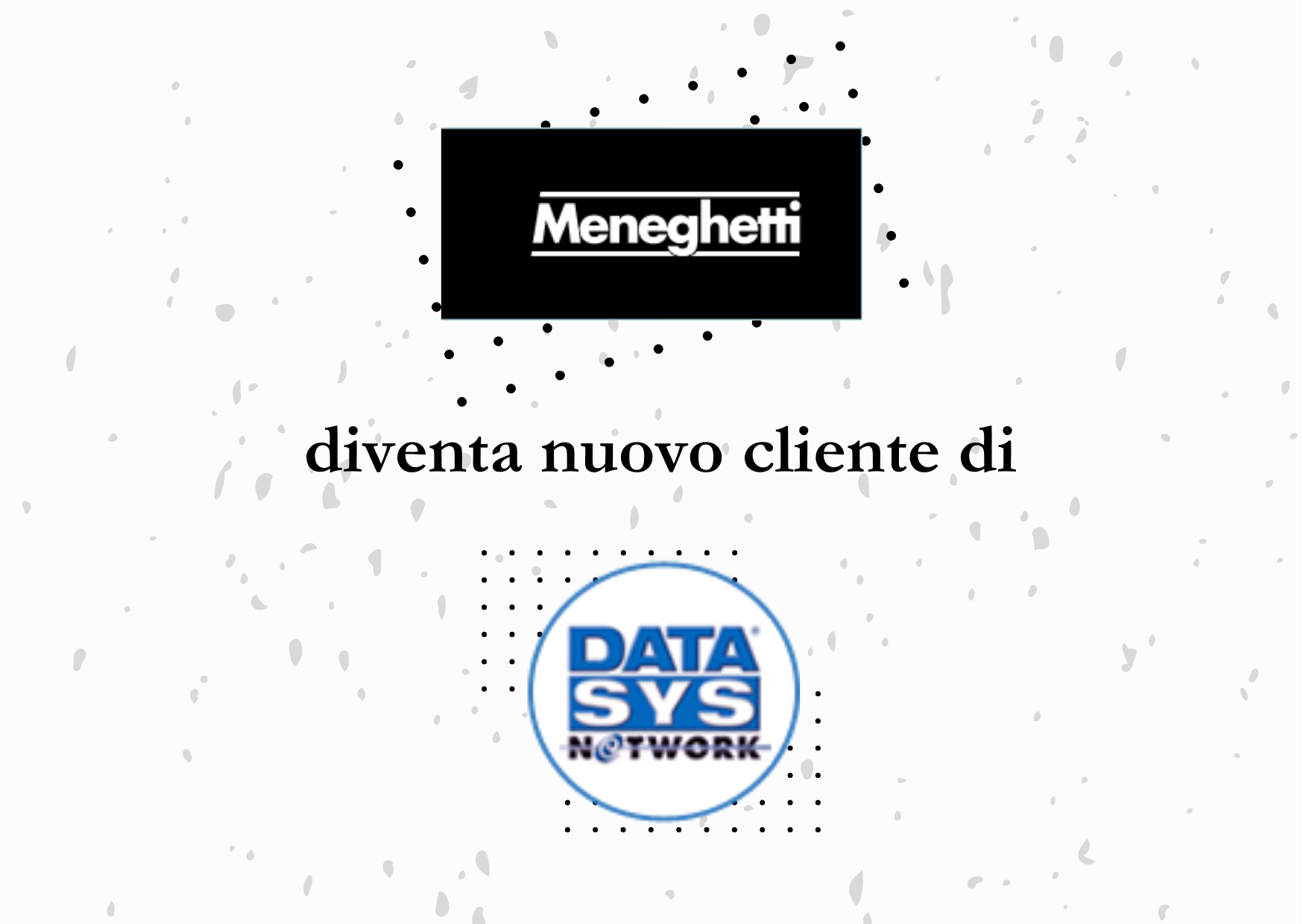NUOVO CLIENTE DI DATASYS: MENEGHETTI S.P.A. - Datasys Network